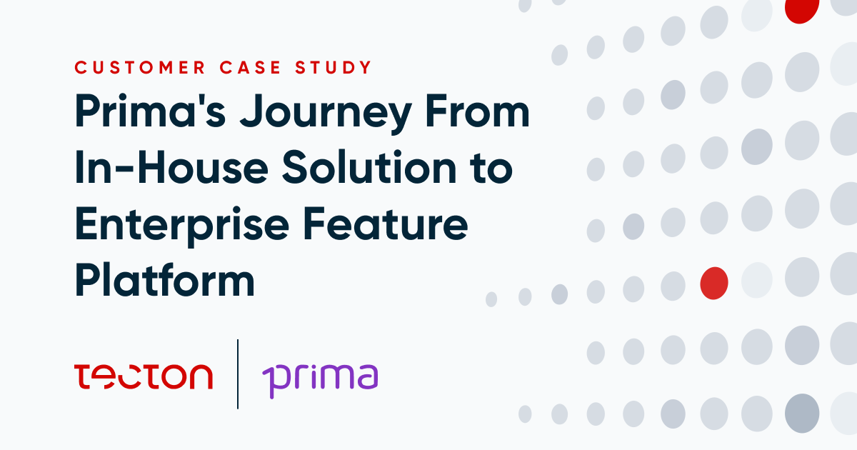 Primas Journey From In House Solution To Enterprise Feature Platform Tecton
